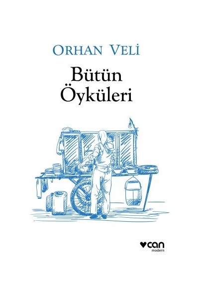 Orhan Veli Bütün Öyküleri Orhan Veli Bütün Öyküleri