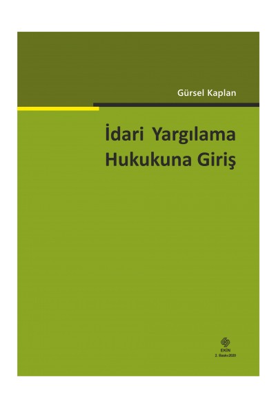 Idari Yargılama Hukukuna Giriş - Gürsel Kaplan Idari Yargılama Hukukuna Giriş - Gürsel Kaplan