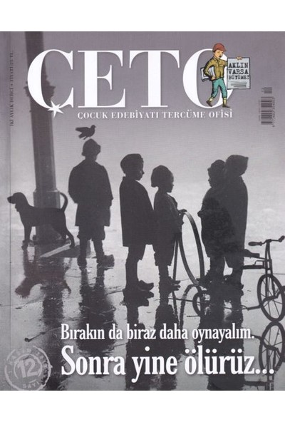 Çeto (Çocuk Edebiyati Tercüme Ofisi) Dergisi Sayi 12 Çeto (Çocuk Edebiyati Tercüme Ofisi) Dergisi Sayi 12