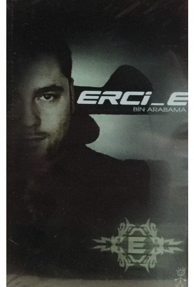 Erci_e - Bin Arabama ( Kaset )