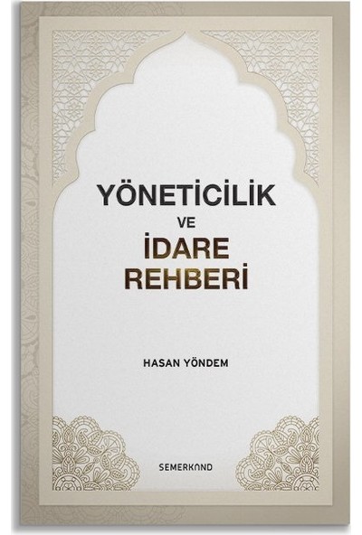 Semerkand Yayınları Yöneticilik ve Idare Rehberi - Hasan Yöndem