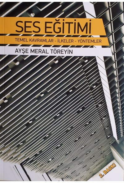 Ses Eğitimi Temel Kavramlar Ilkeler Yöntemler - Ayşe Meral Töreyin Ses Eğitimi Temel Kavramlar Ilkeler Yöntemler - Ayşe Meral Töreyin