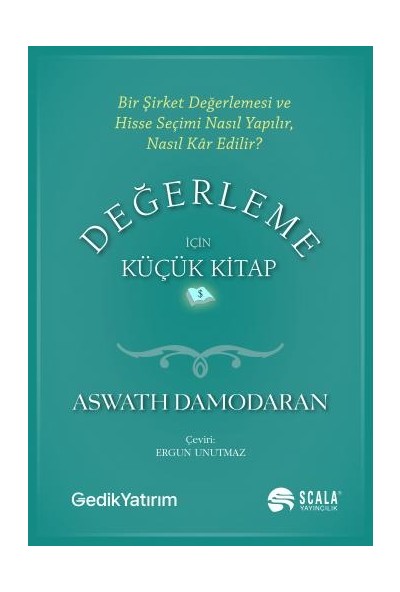 Scala Yayıncılık Değerleme Için Küçük Kitap - Aswath Damodaran Scala Yayıncılık Değerleme Için Küçük Kitap - Aswath Damodaran