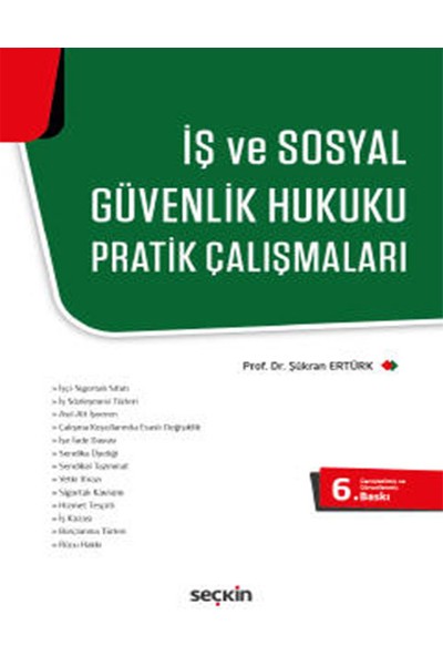 Iş ve Sosyal Güvenlik Hukuku Pratik Çalışmaları - Şükran Ertürk