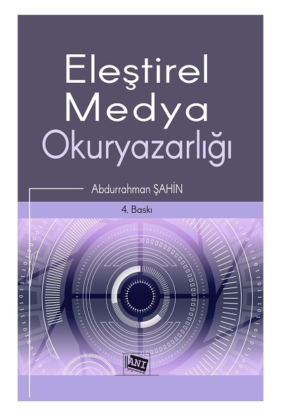 Anı Yayıncılık Eleştirel Medya Okuryazarlığı - Abdurrahman Şahin Anı Yayıncılık Eleştirel Medya Okuryazarlığı - Abdurrahman Şahin