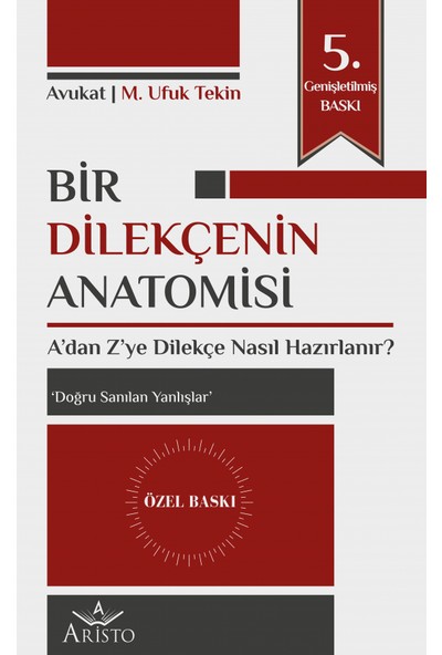 Bir Dilekçenin Anatomisi - M. Ufuk Tekin Bir Dilekçenin Anatomisi - M. Ufuk Tekin