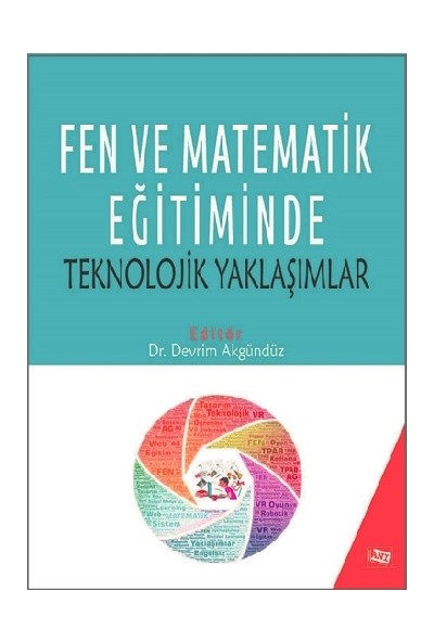 Anı Yayıncılık Fen ve Matematik Eğitiminde Teknolojik Yaklaşımlar Anı Yayıncılık Fen ve Matematik Eğitiminde Teknolojik Yaklaşımlar