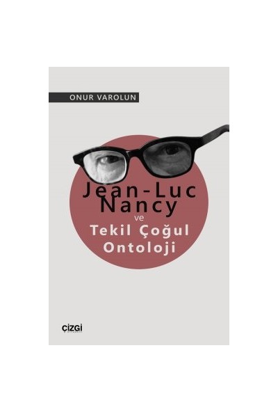 Jean-Luc Nancy ve Tekil Çoğul Ontoloji - Onur Varolun Jean-Luc Nancy ve Tekil Çoğul Ontoloji - Onur Varolun