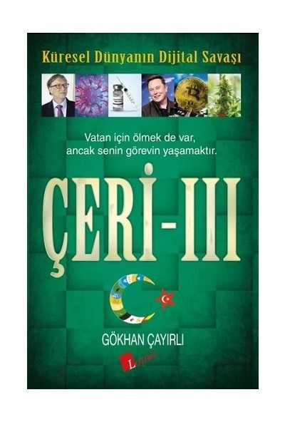 Çeri 3 - Küresel Dünyanın Dijital Savaşı - Gökhan Çayırlı