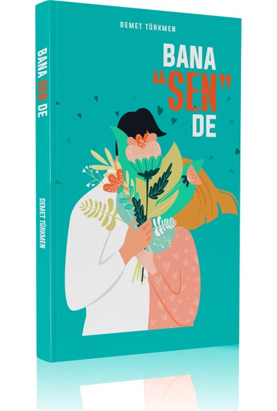 Bana ''Sen'' De - Demet Türkmen
