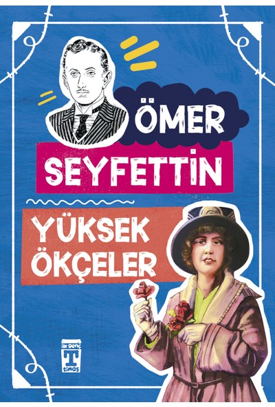 Yüksek Ökçeler - Ömer Seyfettin Yüksek Ökçeler - Ömer Seyfettin