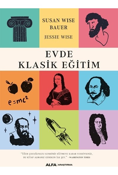 Evde Klasik Eğitim - Susan Wise Bauer Evde Klasik Eğitim - Susan Wise Bauer
