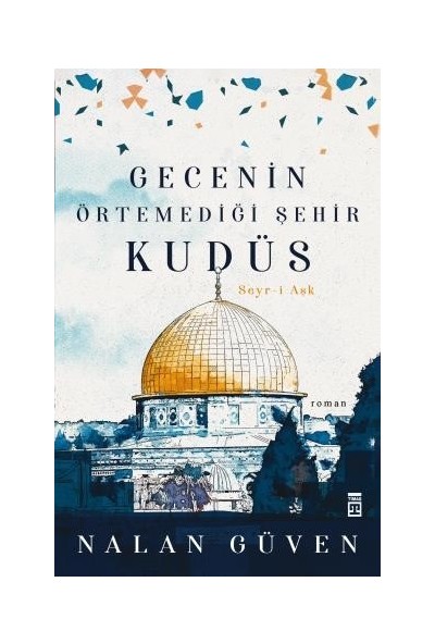 Gecenin Örtemediği Şehir Kudüs - Nalan Güven