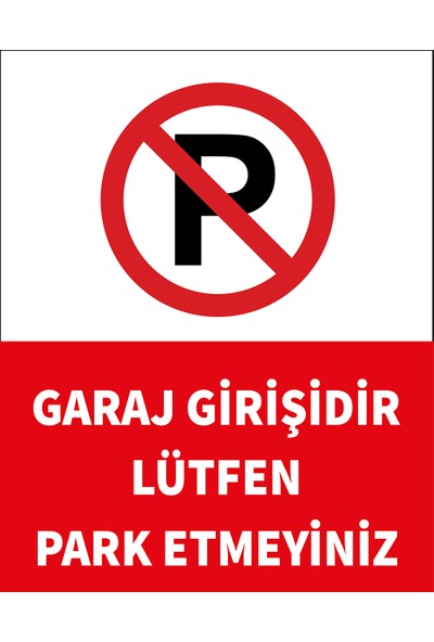 Garaj Girişi Park Yapılmaz Uyarı Panosu Yapışkanlı - 30X40 cm 2 Adet Garaj Girişi Park Yapılmaz Uyarı Panosu Yapışkanlı - 30X40 cm 2 Adet