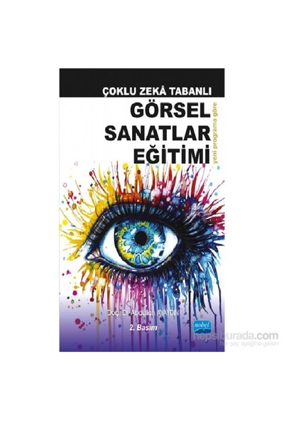 Çoklu Zekâ Tabanlı Görsel Sanatlar Eğitimi-Abdullah Ayaydın Çoklu Zekâ Tabanlı Görsel Sanatlar Eğitimi-Abdullah Ayaydın