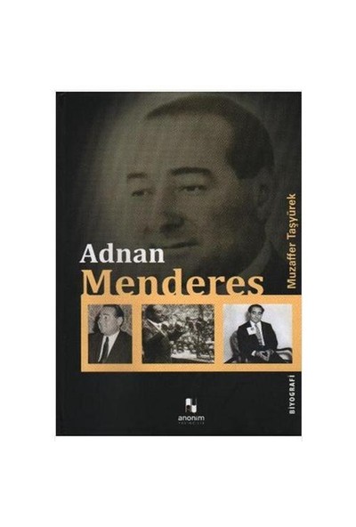 Adnan Menderes - Muzaffer Taşyürek Adnan Menderes - Muzaffer Taşyürek