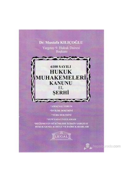 6100 Sayılı Hukuk Muhakemeleri Kanunu El Şerhi 6100 Sayılı Hukuk Muhakemeleri Kanunu El Şerhi