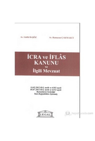 İcra Ve İflas Kanunu Ve İlgili Mevzuat-Lütfü Başöz