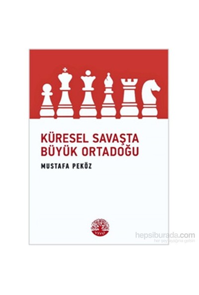 Küresel Savaşta Büyük Ortadoğu-Mustafa Peköz
