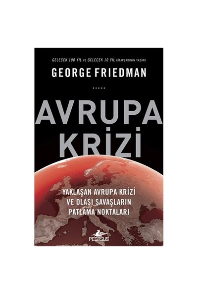 Avrupa Krizi-George Friedman Avrupa Krizi-George Friedman