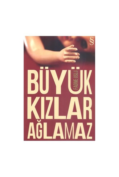 Büyük Kızlar Ağlamaz-Fadime Uslu Büyük Kızlar Ağlamaz-Fadime Uslu