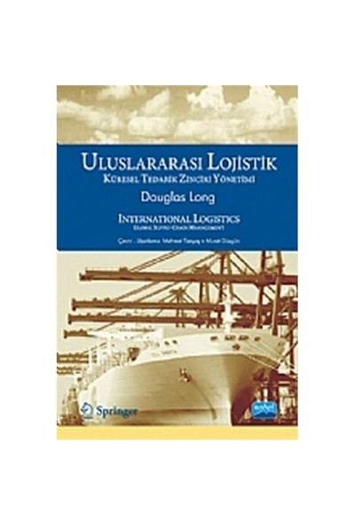 Uluslararası Lojistik Küresel Tedarik Zinciri Yönetimi / International Logistics Global Supply Chain-Douglas Long Uluslararası Lojistik Küresel Tedarik Zinciri Yönetimi / International Logistics Global Supply Chain-Douglas Long
