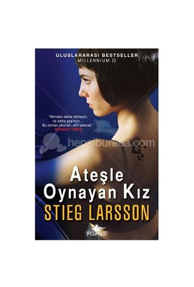 Ateşle Oynayan Kız - Stieg Larsson Ateşle Oynayan Kız - Stieg Larsson