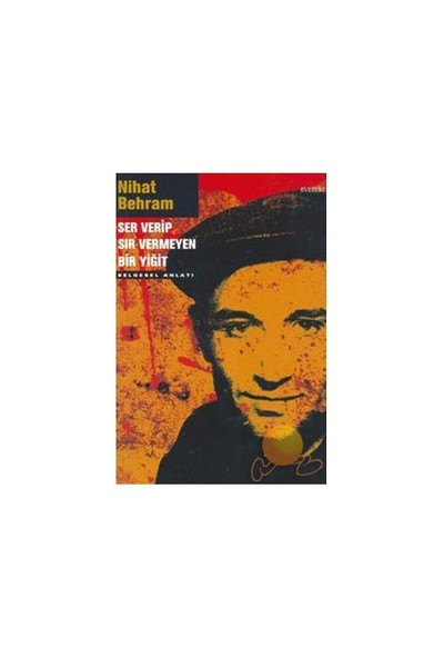 Ser Verip Sır Vermeyen Bir Yiğit