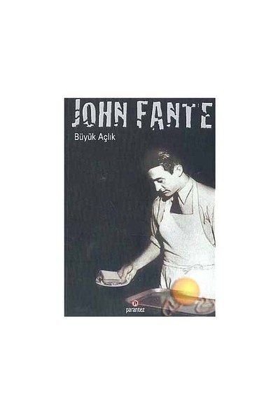 Büyük Açlık-John Fante