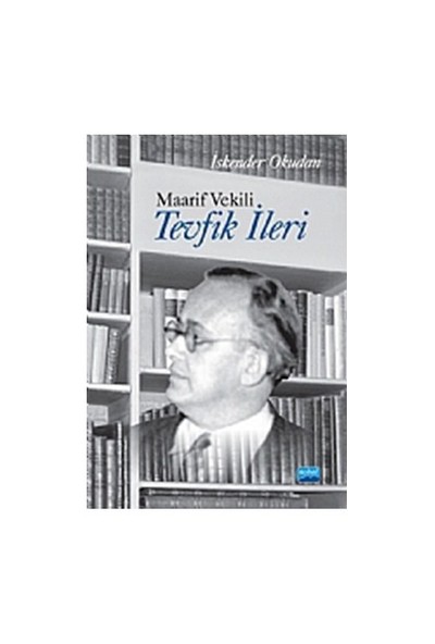 Maarif Vekili Tevfik İleri - İskender Okudan Maarif Vekili Tevfik İleri - İskender Okudan