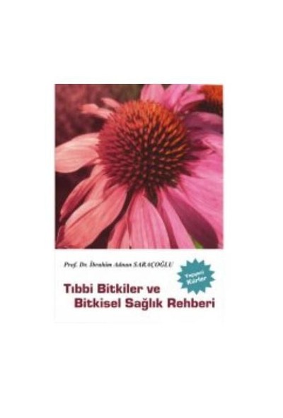 Tıbbi Bitkiler ve Bitkisel Sağlık Rehberi