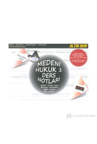 Medeni Hukuk - 1 Ders Notları (KPSS - Hakimlik - Müfettişlik - Uzmanlık - Tüm Sınavlar İçin) Medeni Hukuk - 1 Ders Notları (KPSS - Hakimlik - Müfettişlik - Uzmanlık - Tüm Sınavlar İçin)