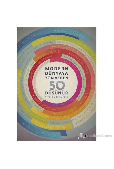 Modern Dünyaya Yön Veren 50 Düşünür-Stephen Trombley Modern Dünyaya Yön Veren 50 Düşünür-Stephen Trombley