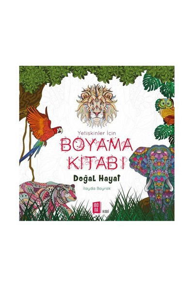 Boyama Kitabı: Doğal Hayat - İlayda Bayrak Boyama Kitabı: Doğal Hayat - İlayda Bayrak