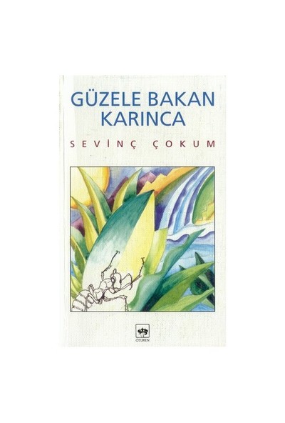 Güzele Bakan Karınca