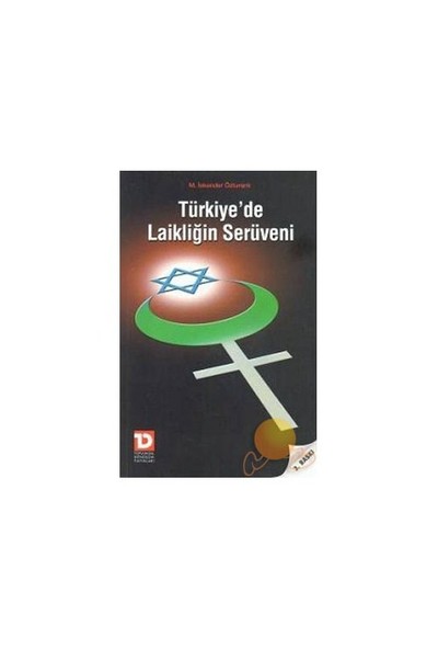 Türkiye'De Laikliğin Serüveni-İskender Özturanlı Türkiye'De Laikliğin Serüveni-İskender Özturanlı