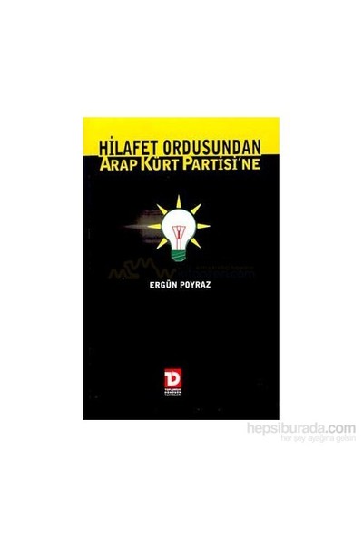 Hilafet Ordusundan Arap Kürt Partisi-Ergün Poyraz Hilafet Ordusundan Arap Kürt Partisi-Ergün Poyraz