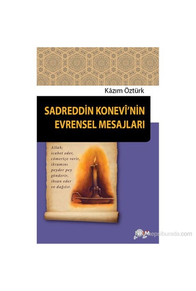 Sadreddin Konevi'Nin Evrensel Mesajları-Kazım Öztürk Sadreddin Konevi'Nin Evrensel Mesajları-Kazım Öztürk