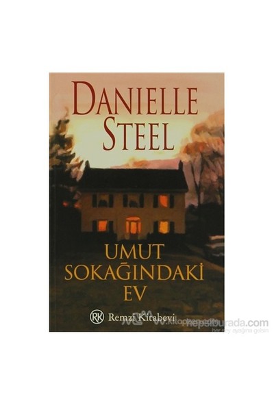 Umut Sokağındaki Ev-Danielle Steel Umut Sokağındaki Ev-Danielle Steel