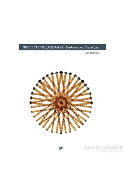Ney’De Teknik Çalışmalar/Exploring Ney Techniques - Ali Tüfekçi
