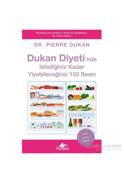 Dukan Diyeti’nde İstediğiniz kadar Yiyebileceğiniz 100 Besin - Pierre Dukan Dukan Diyeti’nde İstediğiniz kadar Yiyebileceğiniz 100 Besin - Pierre Dukan