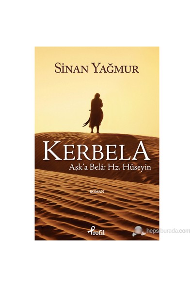 Kerbela - Aşk’a Bela Hz. Hüseyin - Sinan Yağmur