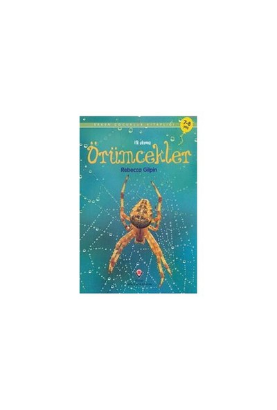 Erken Çocukluk Kitaplığı-İlk Okuma: Örümcekler (7-8 Yaş) - Rebecca Gilpin Erken Çocukluk Kitaplığı-İlk Okuma: Örümcekler (7-8 Yaş) - Rebecca Gilpin