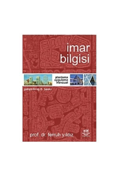 İmar Bilgisi Planlama - Uygulama - Mevzuat İmar Bilgisi Planlama - Uygulama - Mevzuat