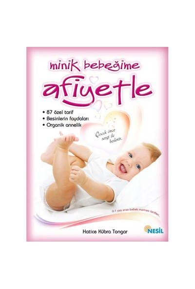 Minik Bebeğime Afiyetle - Hatice Kübra Tongar Minik Bebeğime Afiyetle - Hatice Kübra Tongar