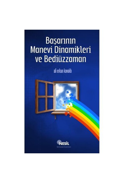 BAŞARININ MANEVİ DİNAMİKLERİ ve BEDİÜZZAMAN BAŞARININ MANEVİ DİNAMİKLERİ ve BEDİÜZZAMAN