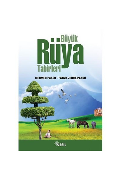 BÜYÜK RÜYA TABİRLERİ BÜYÜK RÜYA TABİRLERİ