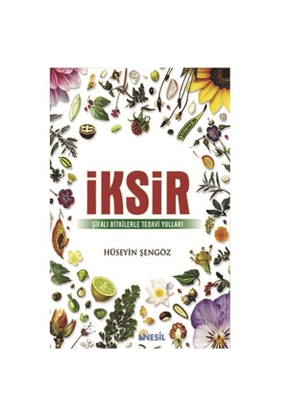 İksir (Şifalı Bitkilerle Tedavi Yolları) İksir (Şifalı Bitkilerle Tedavi Yolları)