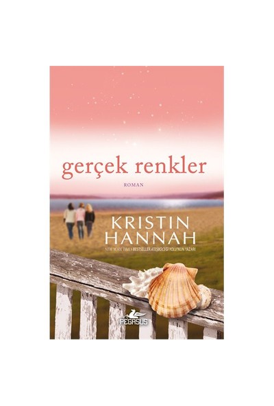 Gerçek Renkler - Kristin Hannah