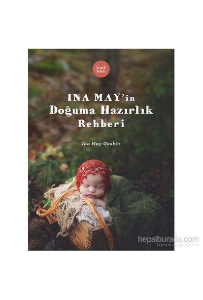 Ina May’ın Doğuma Hazırlık Rehberi - Ina May Gaskin
